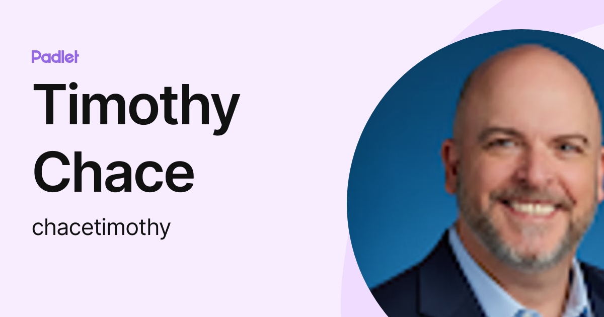 Timothy Chace (chacetimothy) profile | Padlet