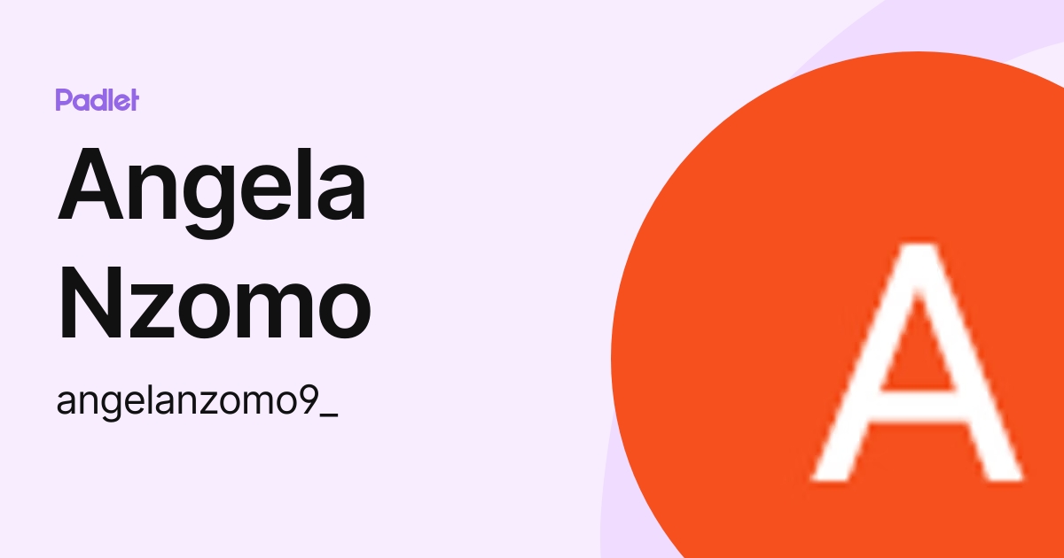 Angela Nzomo (angelanzomo9_) profile | Padlet