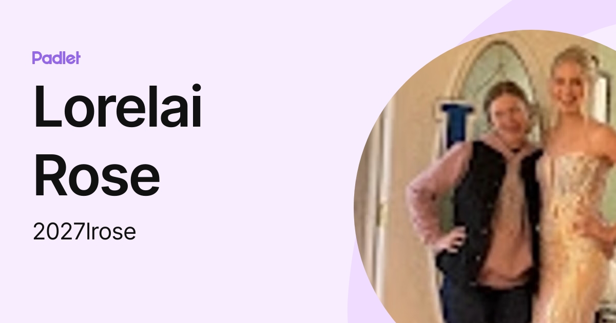 Lorelai Rose (2027lrose) profile | Padlet