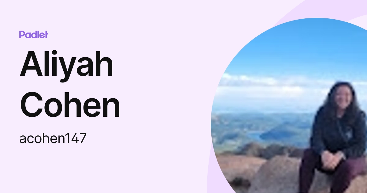 Aliyah Cohen (acohen147) profile | Padlet