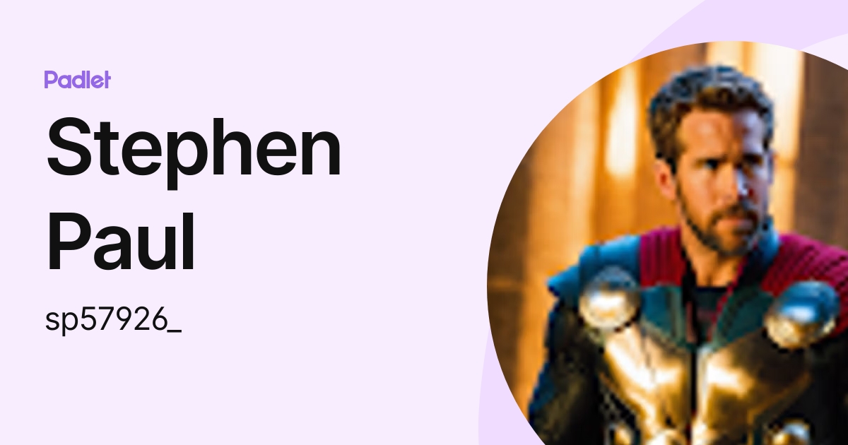 Stephen Paul (sp57926_) profile | Padlet