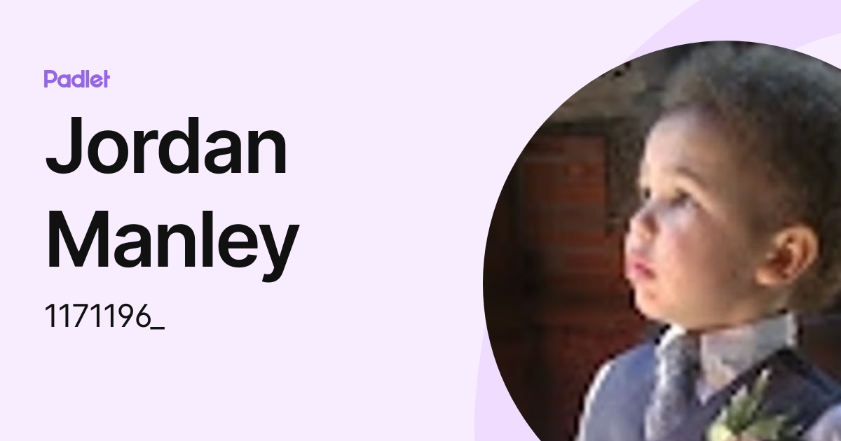 Jordan Manley (1171196_) profile | Padlet