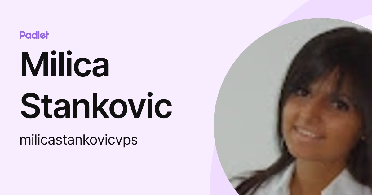Milica Stankovic (milicastankovicvps) profile | Padlet