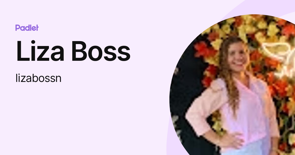 Liza Boss (lizabossn) profile | Padlet
