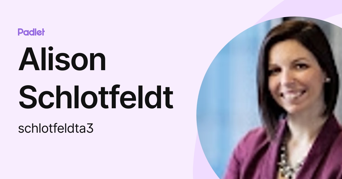 Alison Schlotfeldt (schlotfeldta3) profile | Padlet