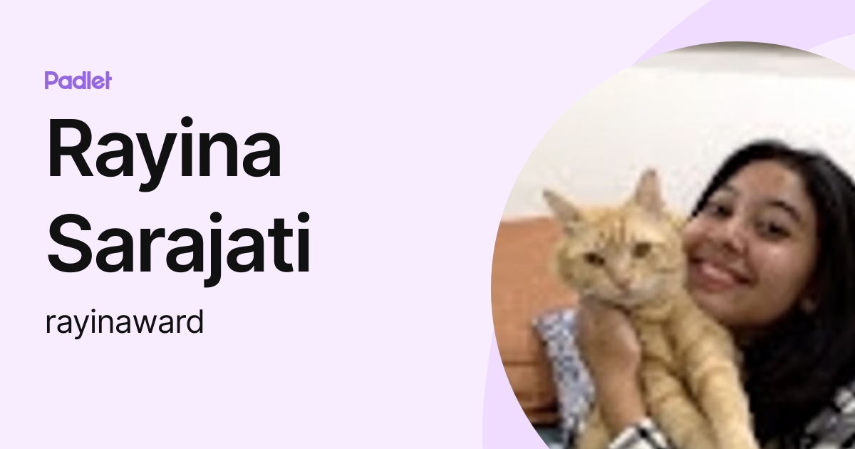 Rayina Sarajati (rayinaward) profile | Padlet