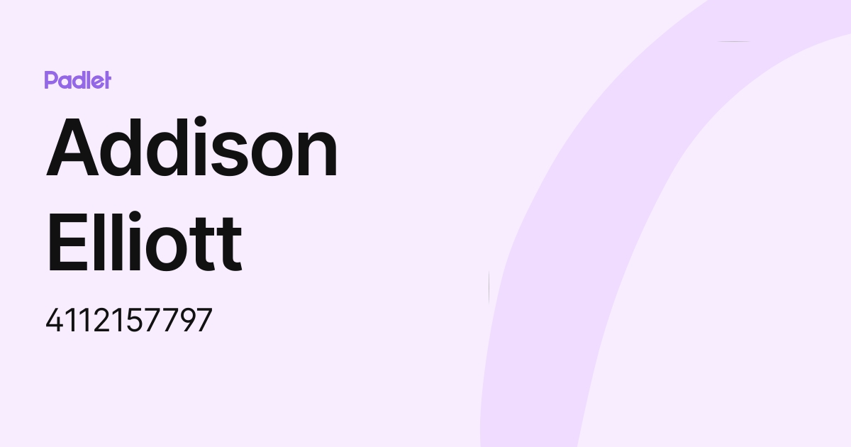 Addison Elliott (4112157797) profile | Padlet