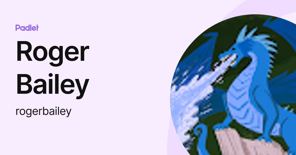 Roger Bailey (rogerbailey) profile | Padlet