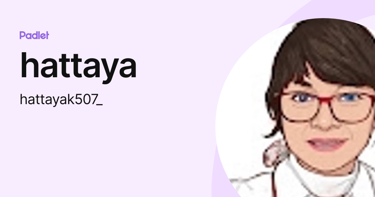 hattaya (hattayak507_) profile | Padlet