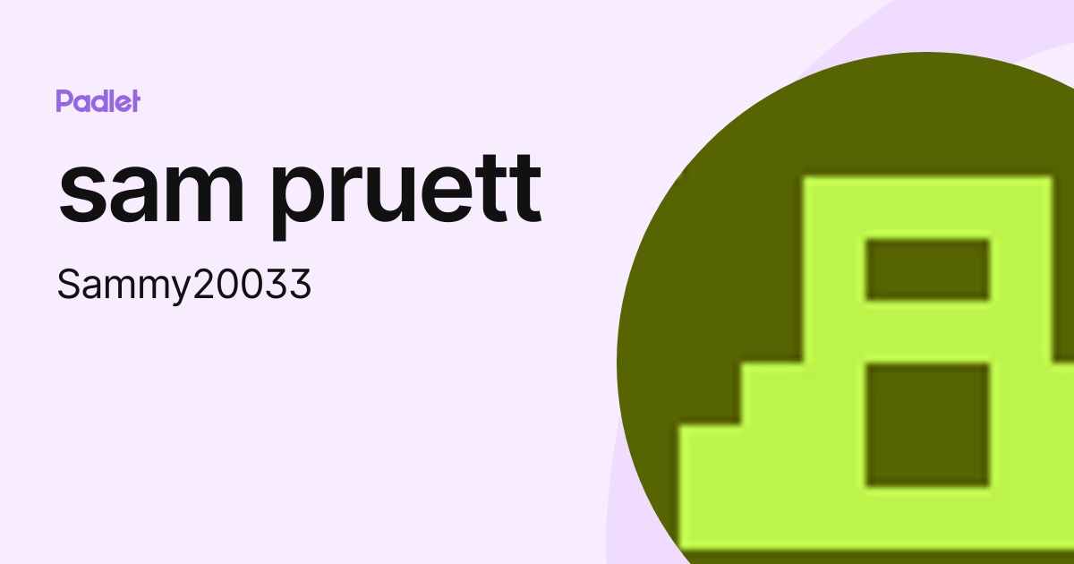 sam pruett (Sammy20033) profile | Padlet