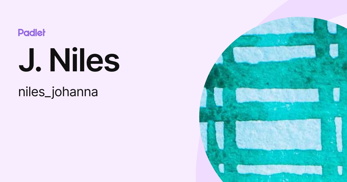 J. Niles (niles_johanna) profile | Padlet
