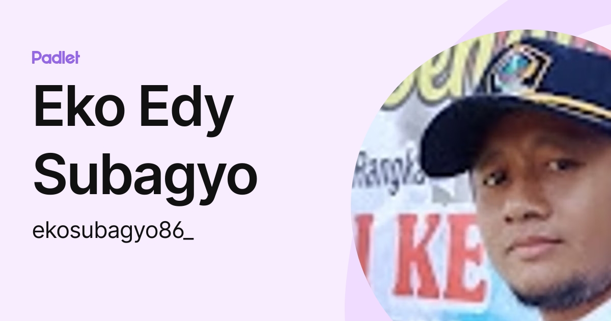 Eko Edy Subagyo (ekosubagyo86_) profile | Padlet
