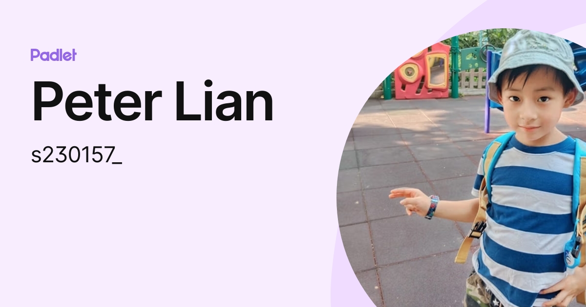 Peter Lian (s230157_) profile | Padlet