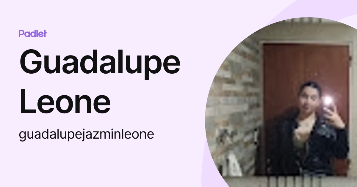 Guadalupe Leone (guadalupejazminleone) profile | Padlet