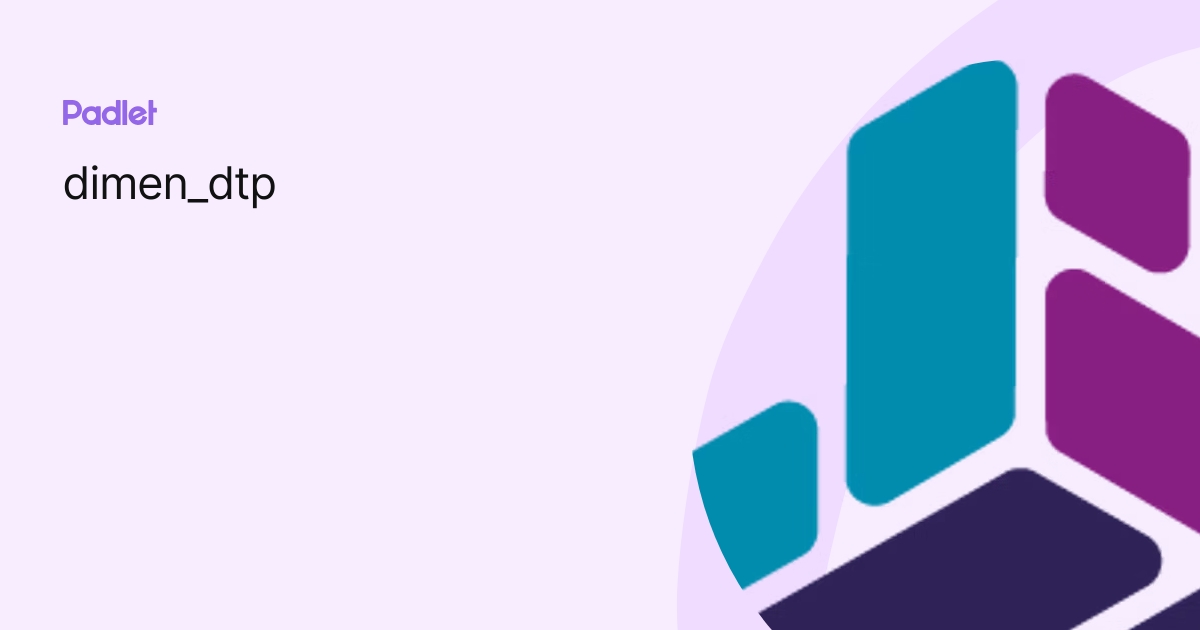 dimen_dtp profile | Padlet