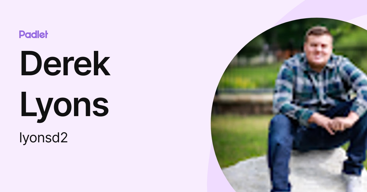 Derek Lyons (lyonsd2) profile | Padlet