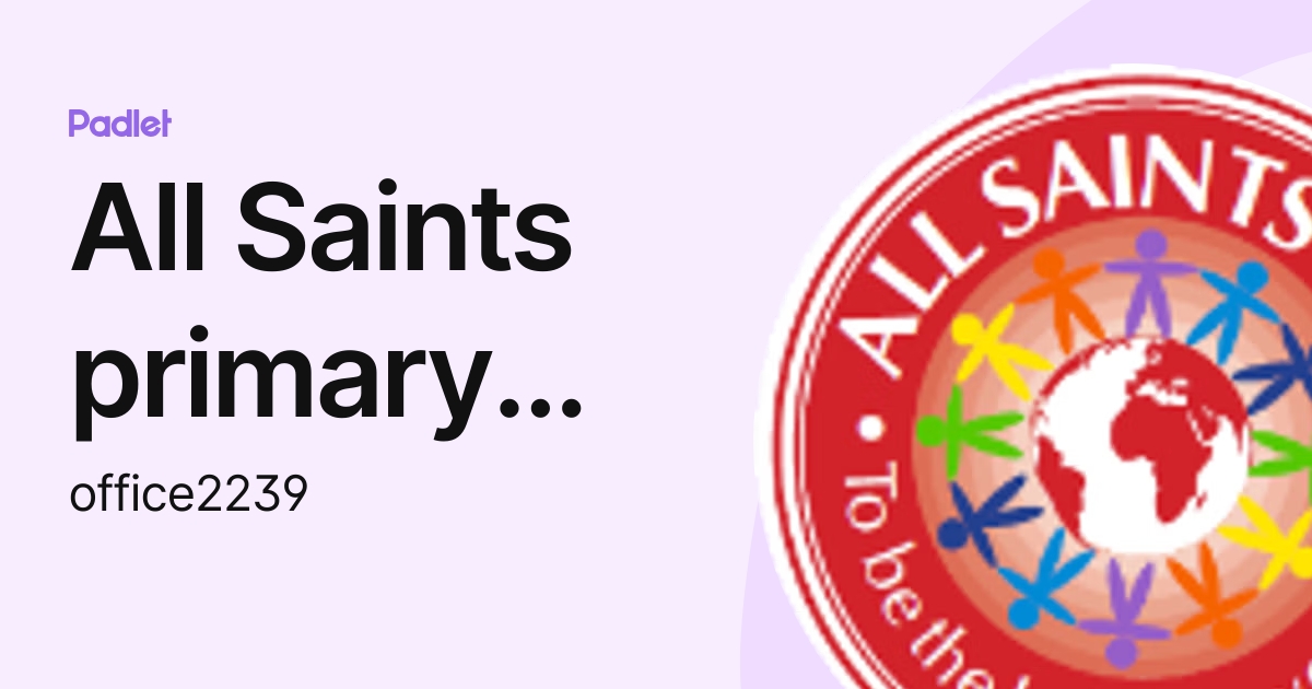 All Saints primary school (office2239) profile | Padlet