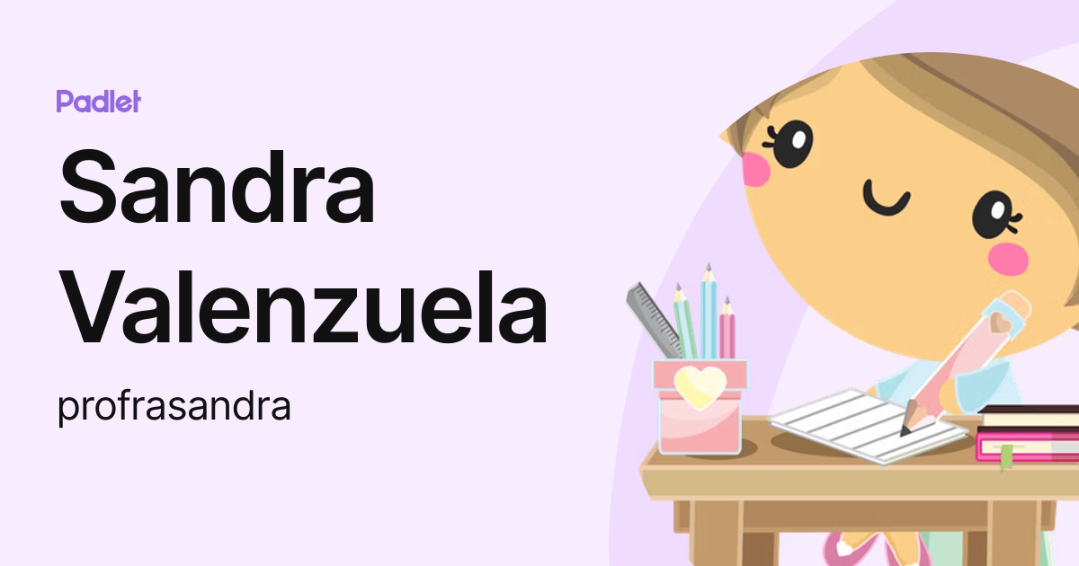 Sandra Valenzuela (profrasandra) profile | Padlet