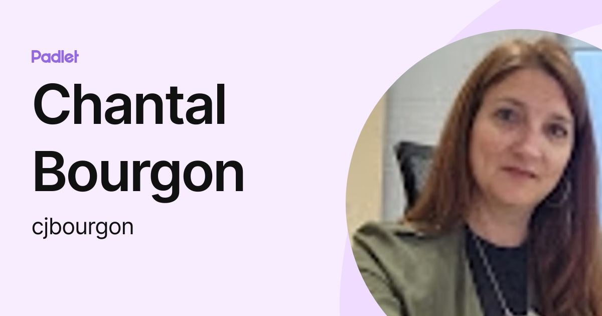 Chantal Bourgon (cjbourgon) profile | Padlet