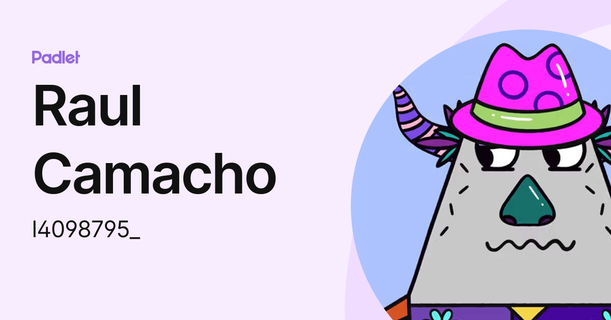 Raul Camacho (l4098795_) profile | Padlet