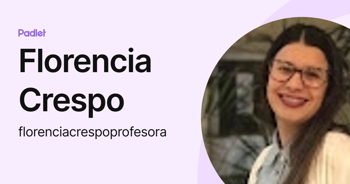Florencia Crespo (florenciacrespoprofesora) profile | Padlet