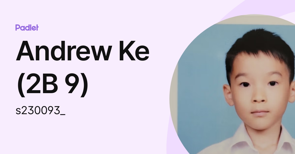 Andrew Ke (2B 9) (s230093_) profile | Padlet