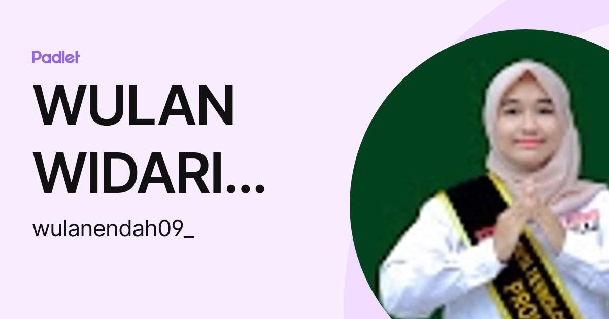 WULAN WIDARI ENDAH (wulanendah09_) profile | Padlet