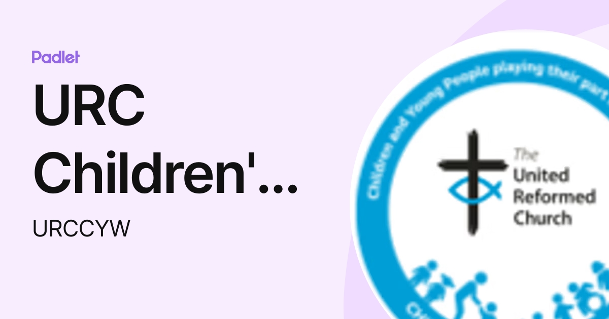 URC Children's and Youth Work (URCCYW) profile | Padlet