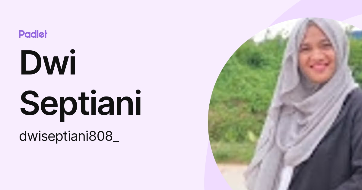 Dwi Septiani (dwiseptiani808_) profile | Padlet