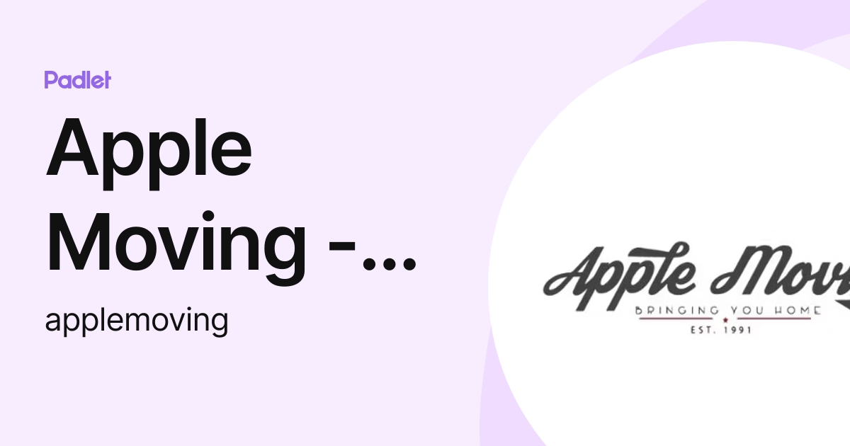 Apple Moving - San Antonio Movers (applemoving) profile | Padlet