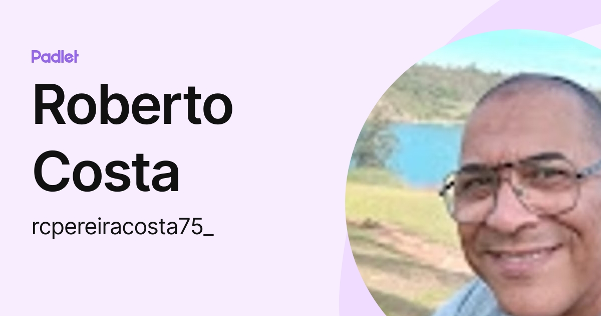 Roberto Costa (rcpereiracosta75_) profile | Padlet