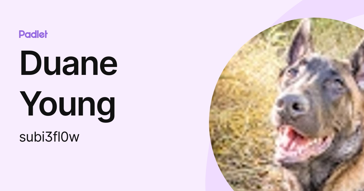 Duane Young (subi3fl0w) profile | Padlet