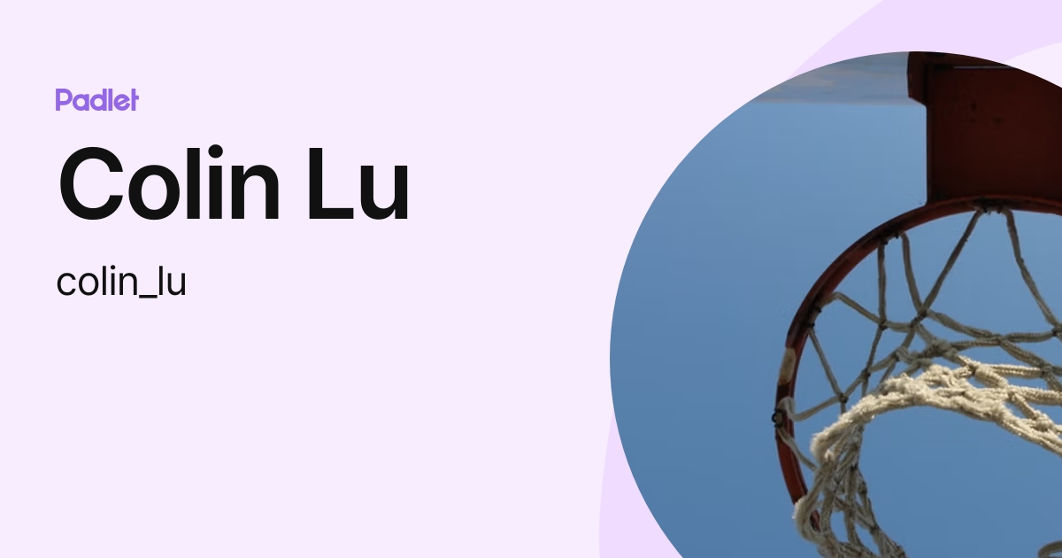 Colin Lu (colin_lu) profile | Padlet