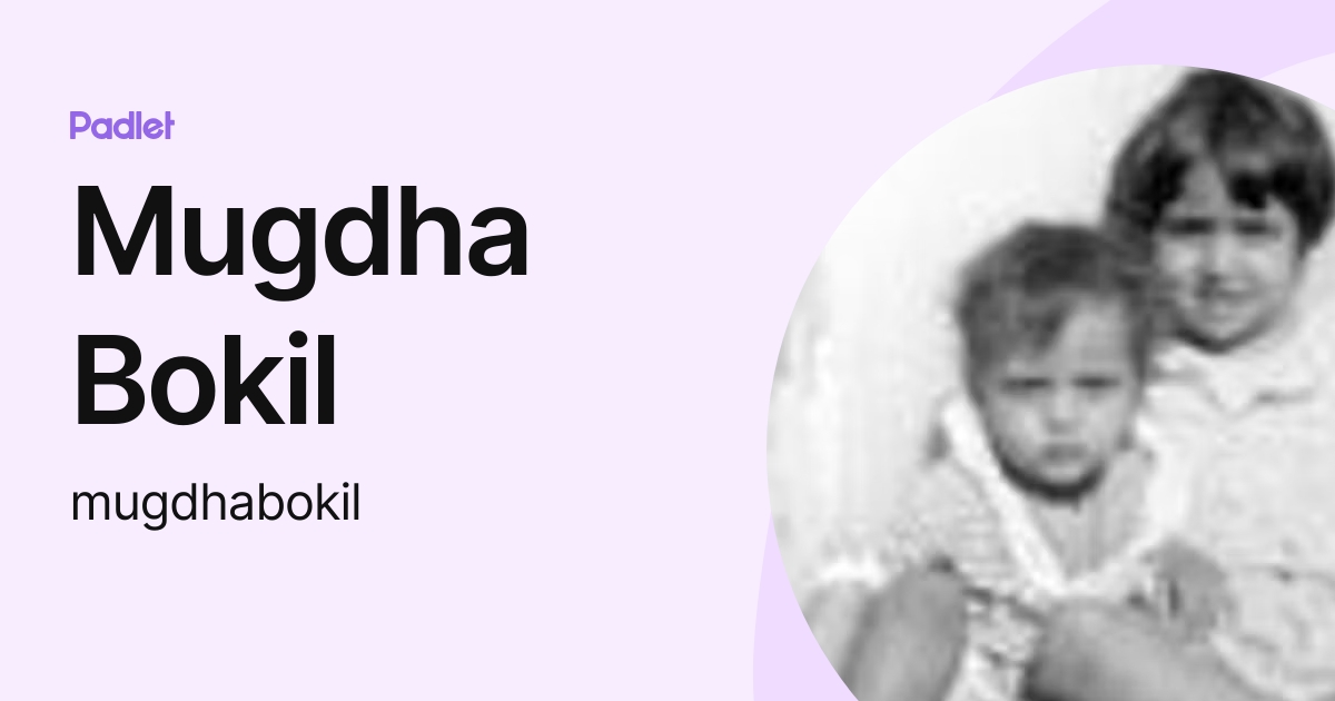 Mugdha Bokil (mugdhabokil) profile | Padlet