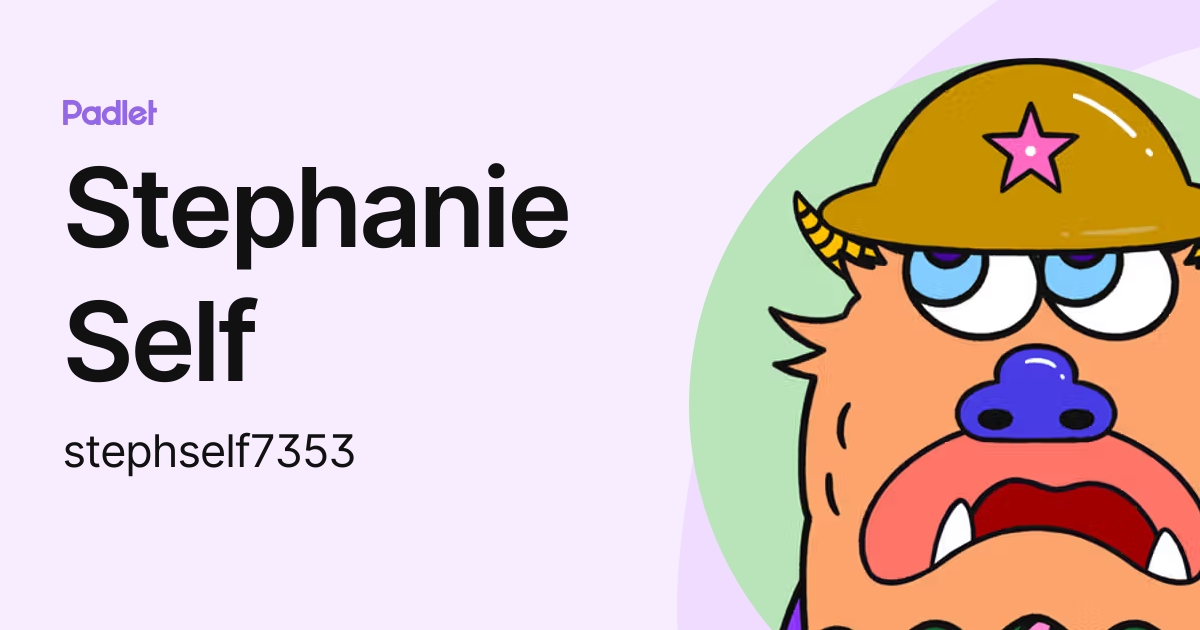 Stephanie Self (stephself7353) profile | Padlet