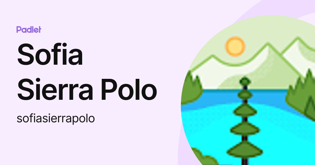 Sofia Sierra Polo (sofiasierrapolo) profile | Padlet
