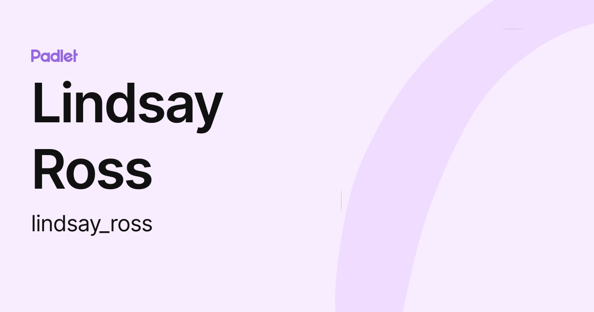 Lindsay Ross (lindsay_ross) profile | Padlet