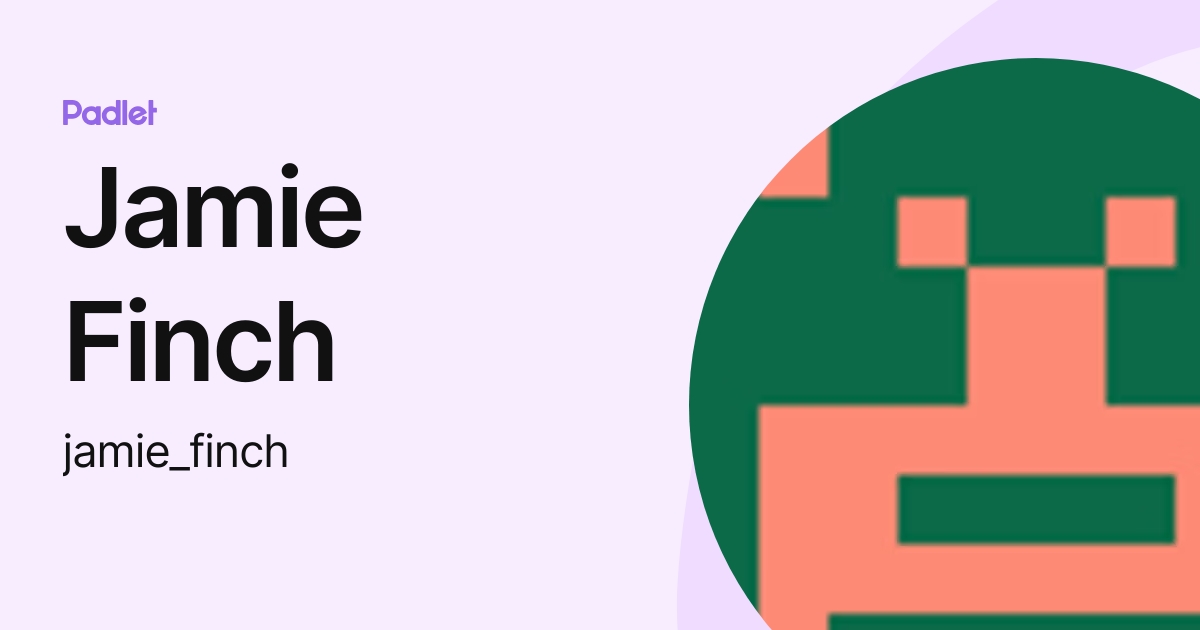 Jamie Finch (jamie_finch) profile | Padlet