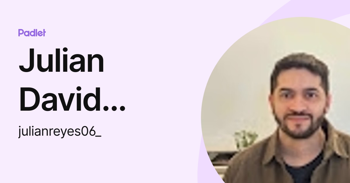 Julian David Reyes Rueda (julianreyes06_) profile | Padlet