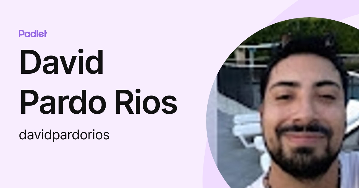 David Pardo Rios (davidpardorios) profile | Padlet