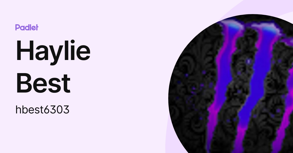 Haylie Best (hbest6303) profile | Padlet