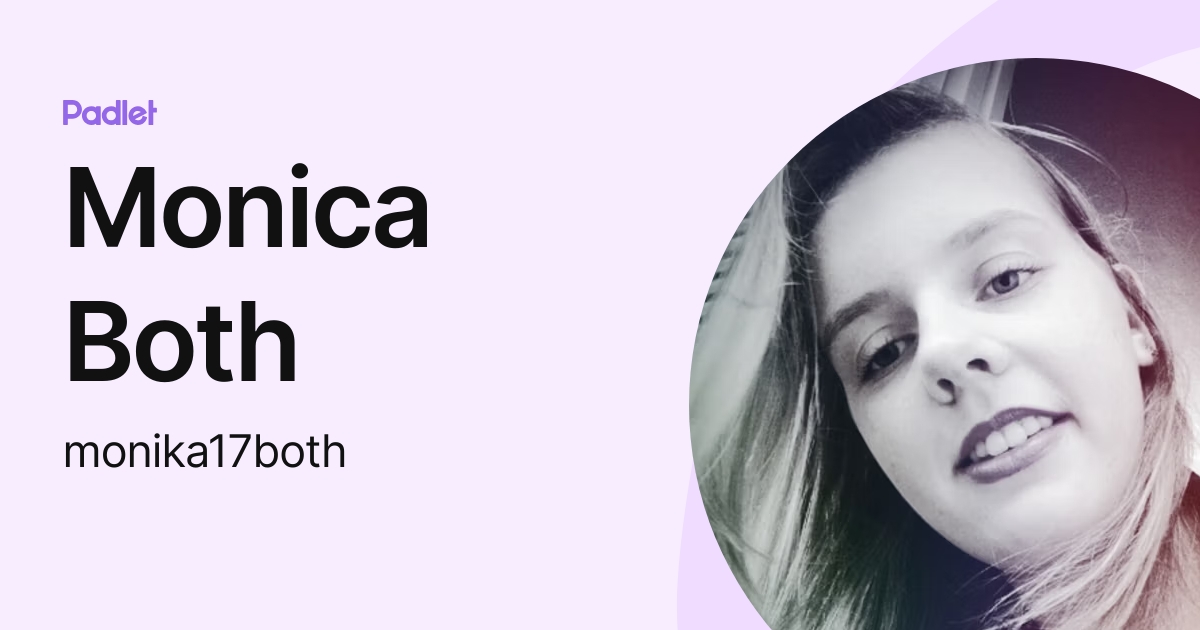 Monica Both (monika17both) profile | Padlet