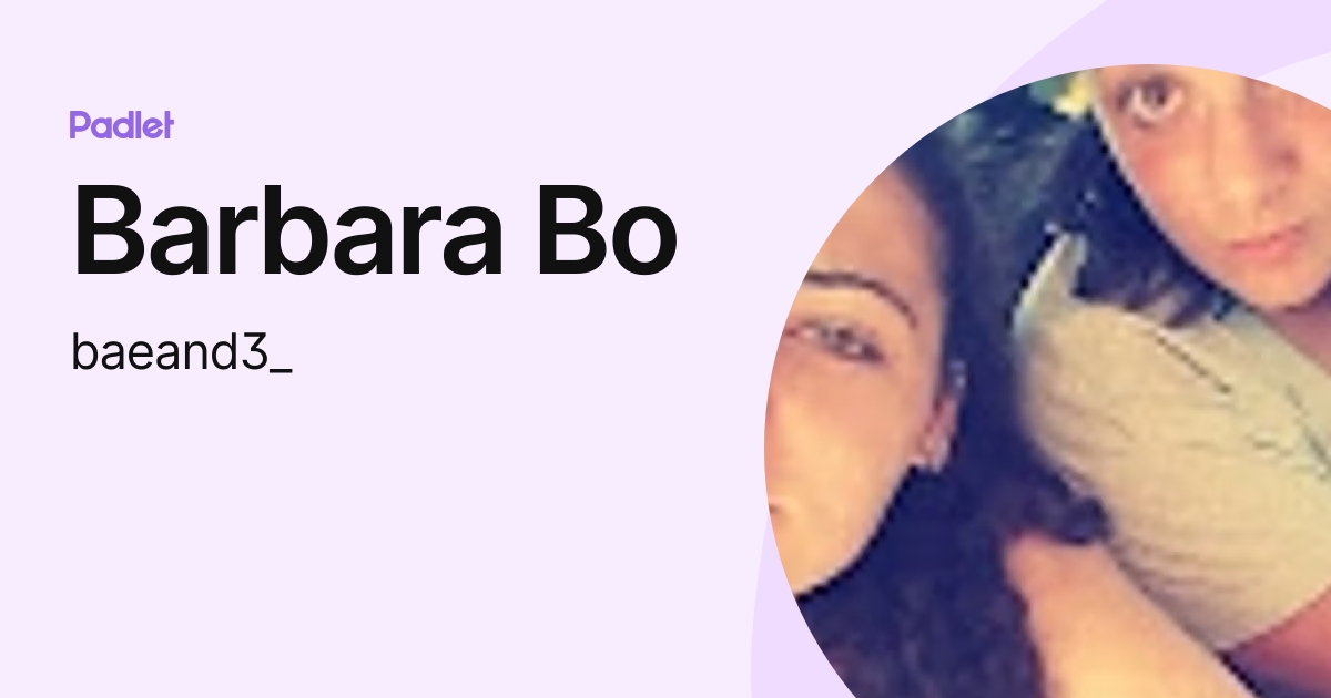 Barbara Bo (baeand3_) profile | Padlet
