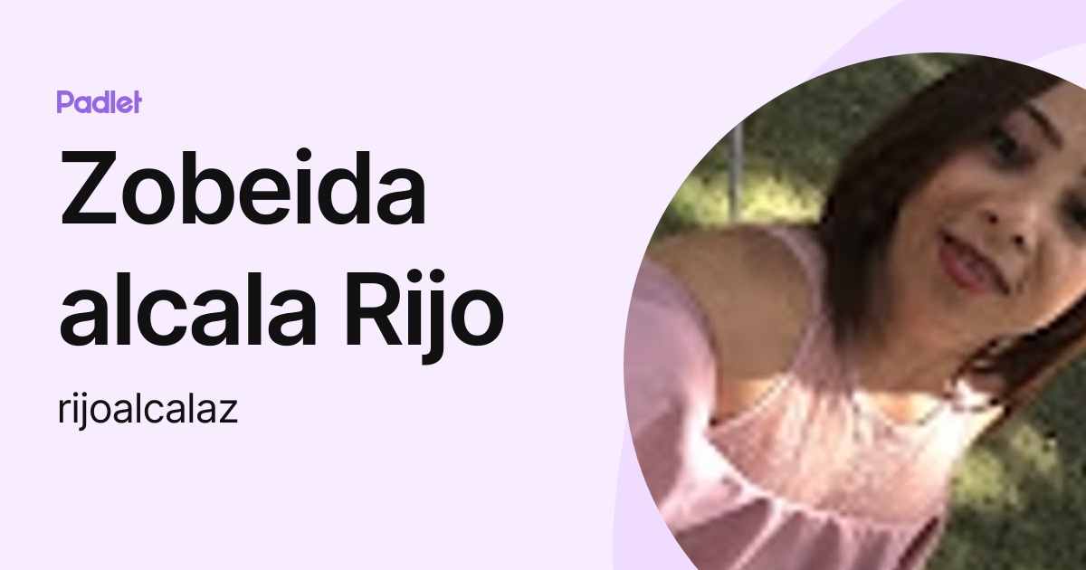 Zobeida alcala Rijo (rijoalcalaz) profile | Padlet