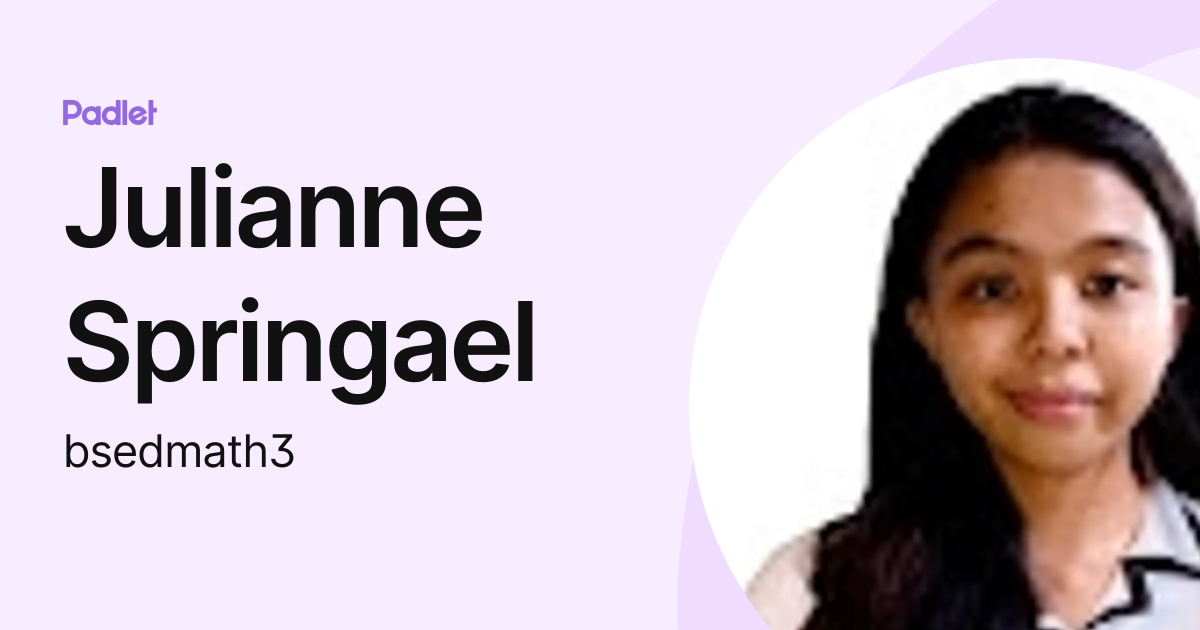 Julianne Springael (bsedmath3) profile | Padlet