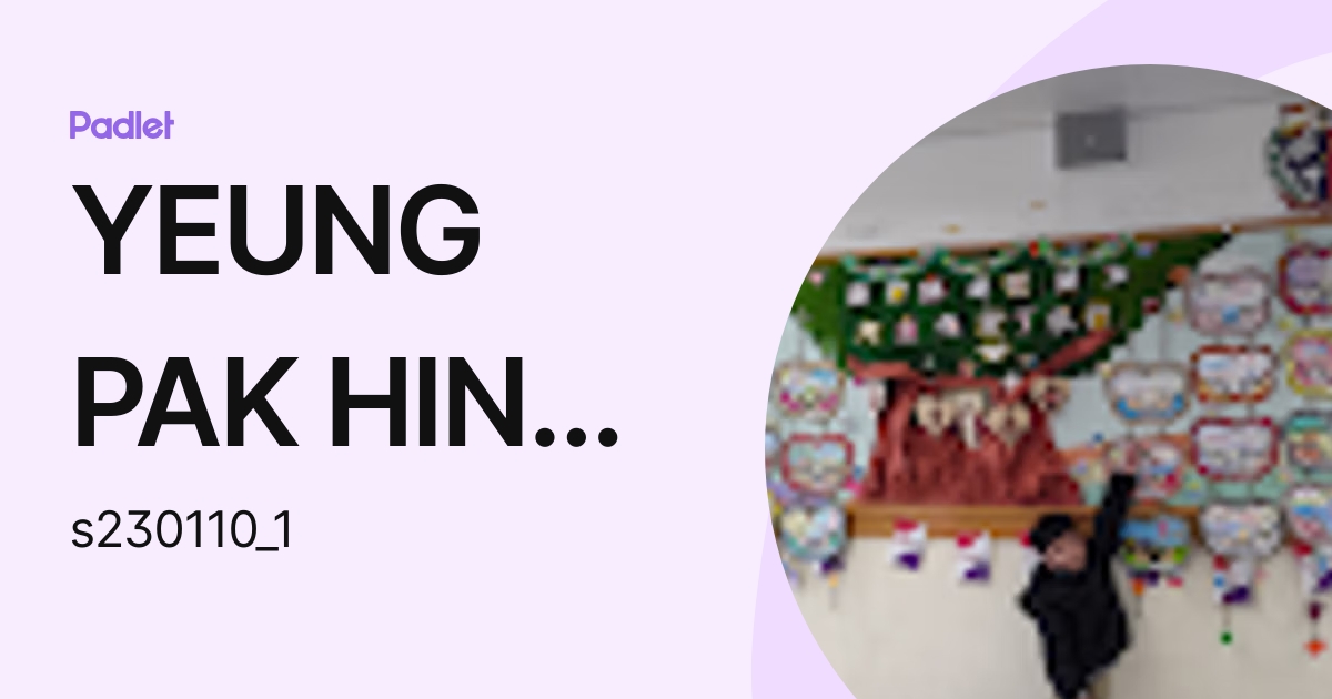 YEUNG PAK HIN楊柏軒 (s230110_1) profile | Padlet
