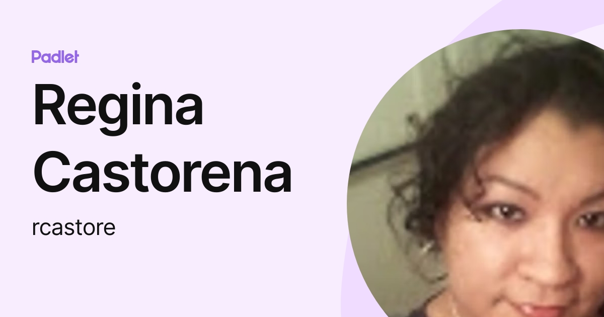 Regina Castorena (rcastore) profile | Padlet