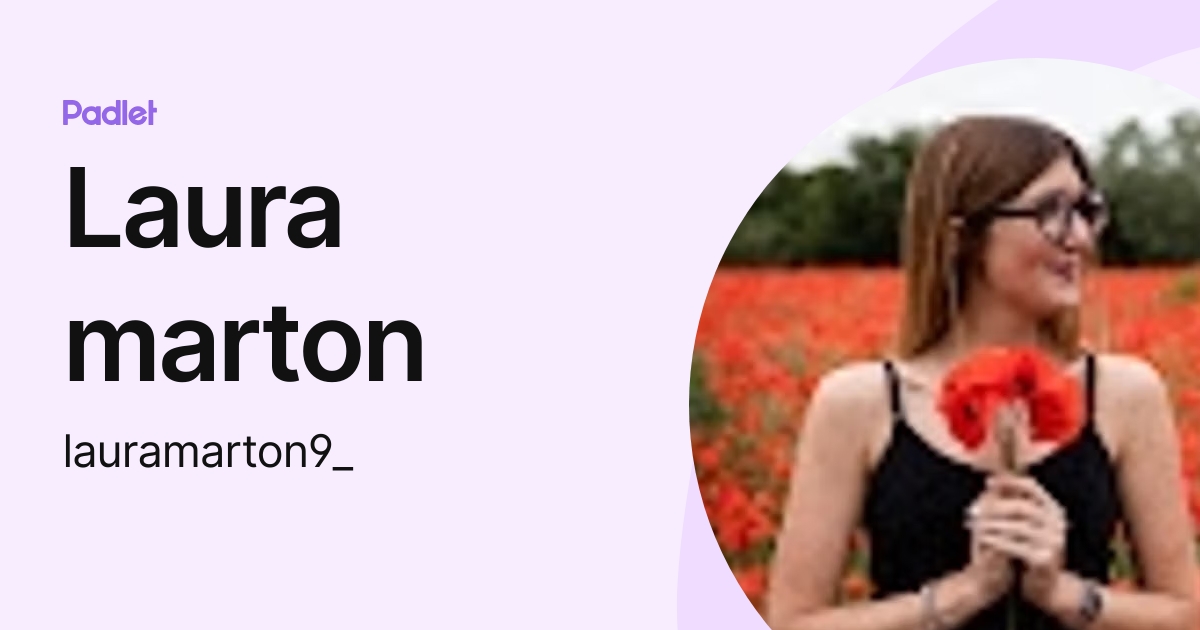 Laura marton (lauramarton9_) profile | Padlet