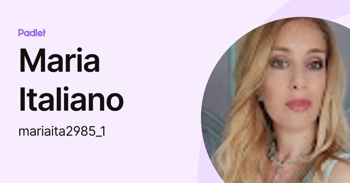 Maria Italiano (mariaita2985_1) profile | Padlet