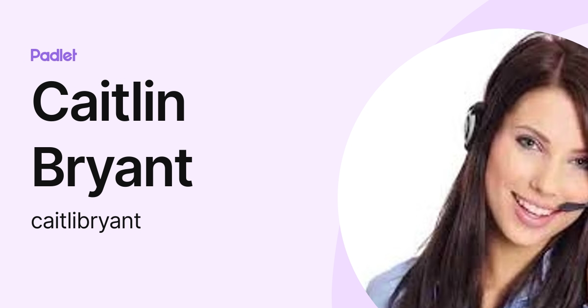 Caitlin Bryant (caitlibryant) profile | Padlet